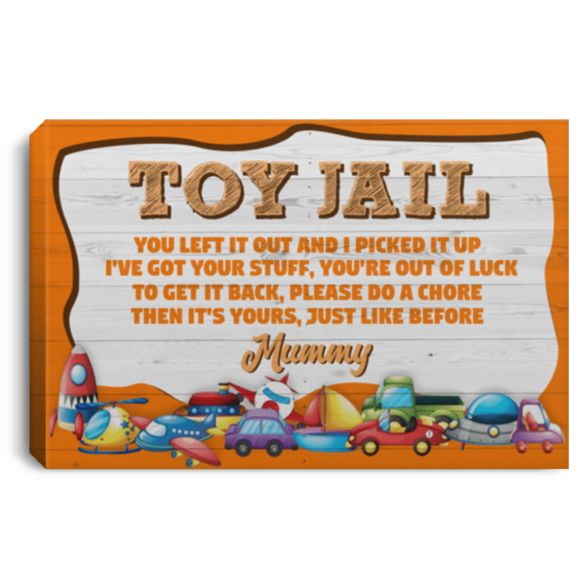 Toy Jail Canvas | Toy Jail You Left It Out And I Picked It Up Canvas ...