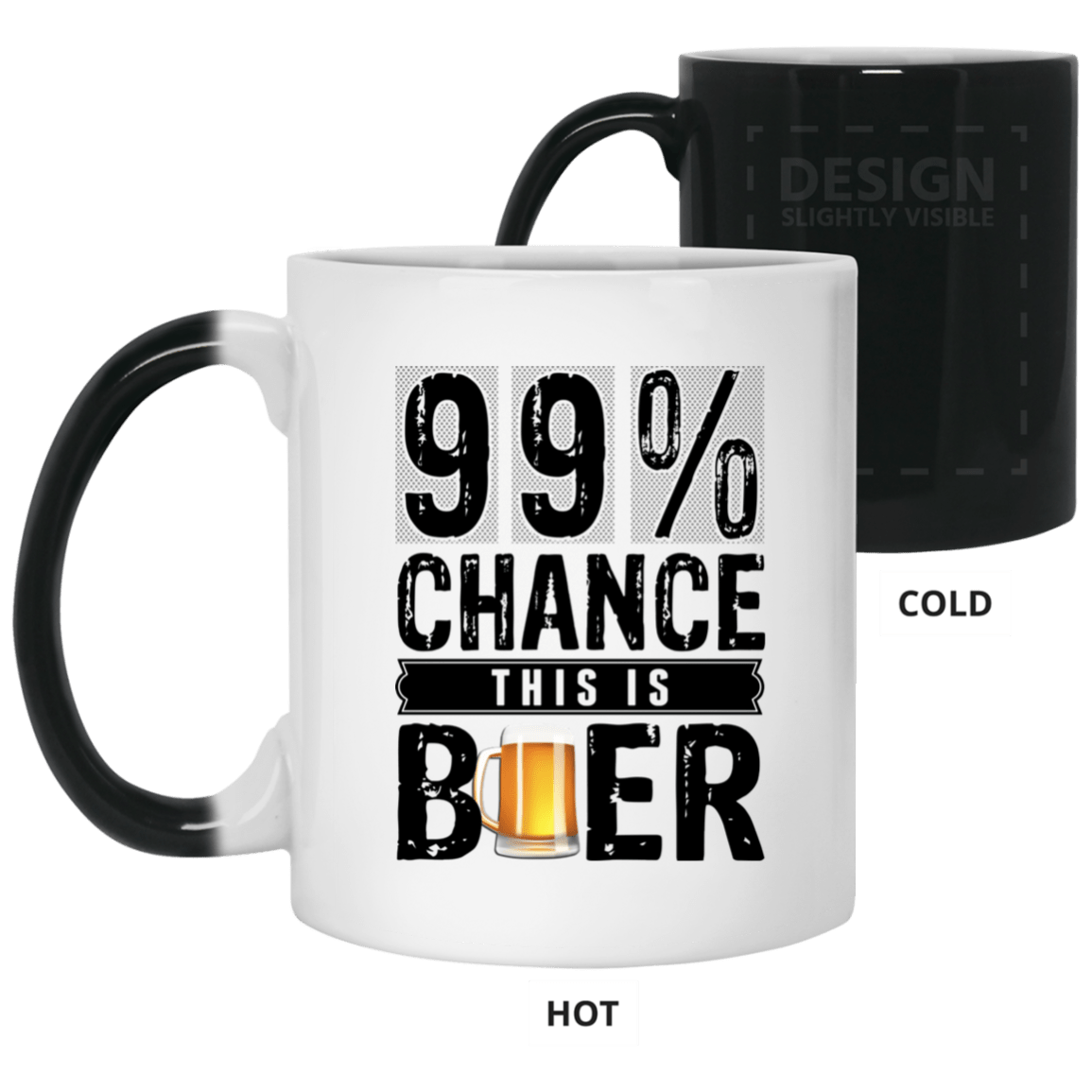 Funny Beer Mug - 99% Chance This Is Beer Funny Beer Lover Coffee Mug ...