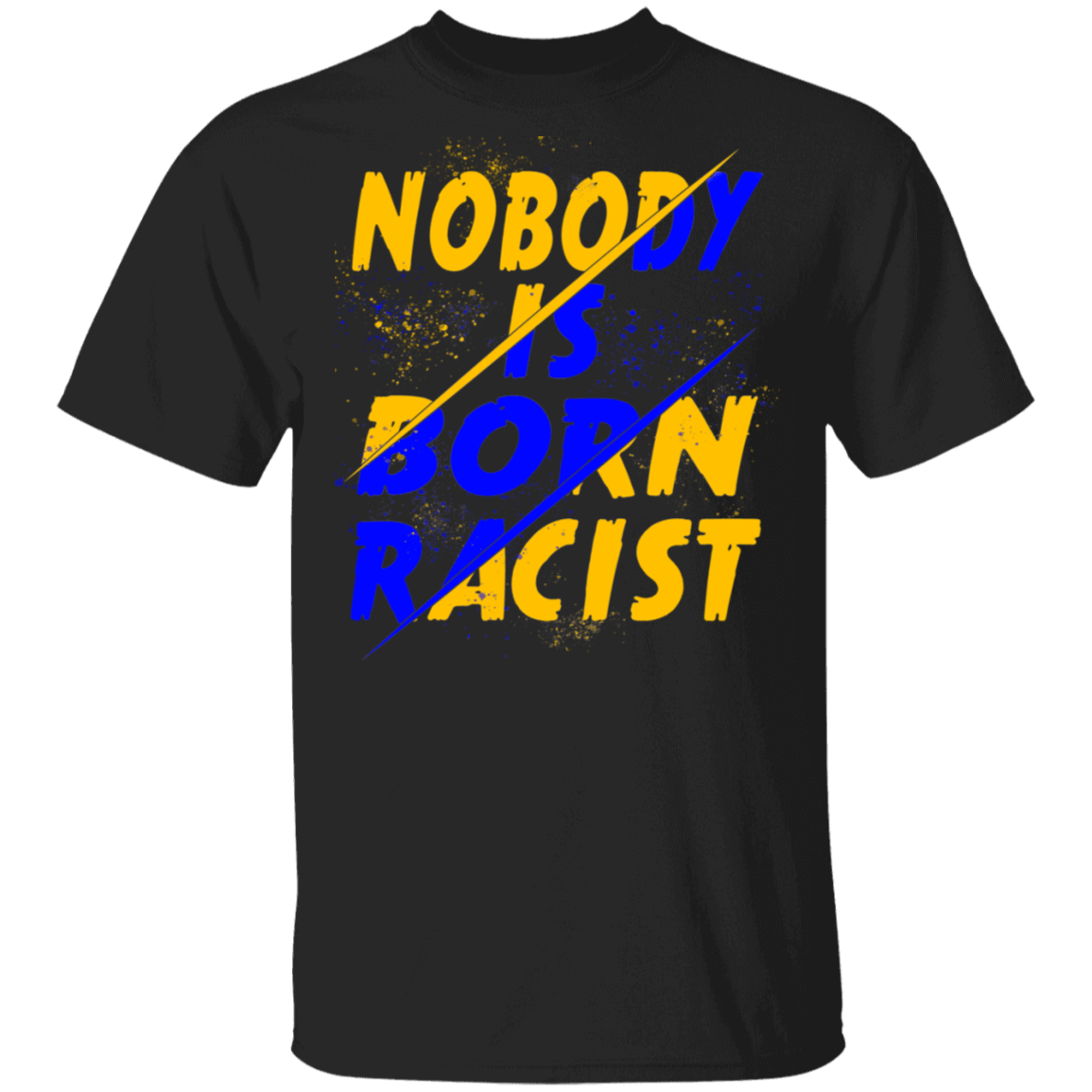Anti Racism Shirts | Nobody Is Born Racist Human Rights BLM T-shirt ...