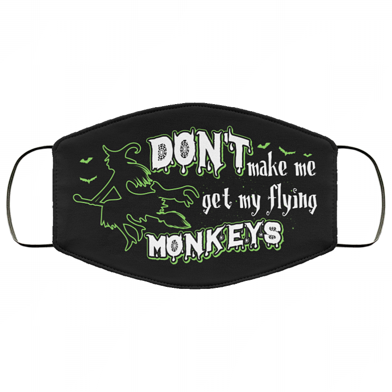 Flying Monkeys Mask - Don't Make Me Get My Flying Monkeys Funny Face ...