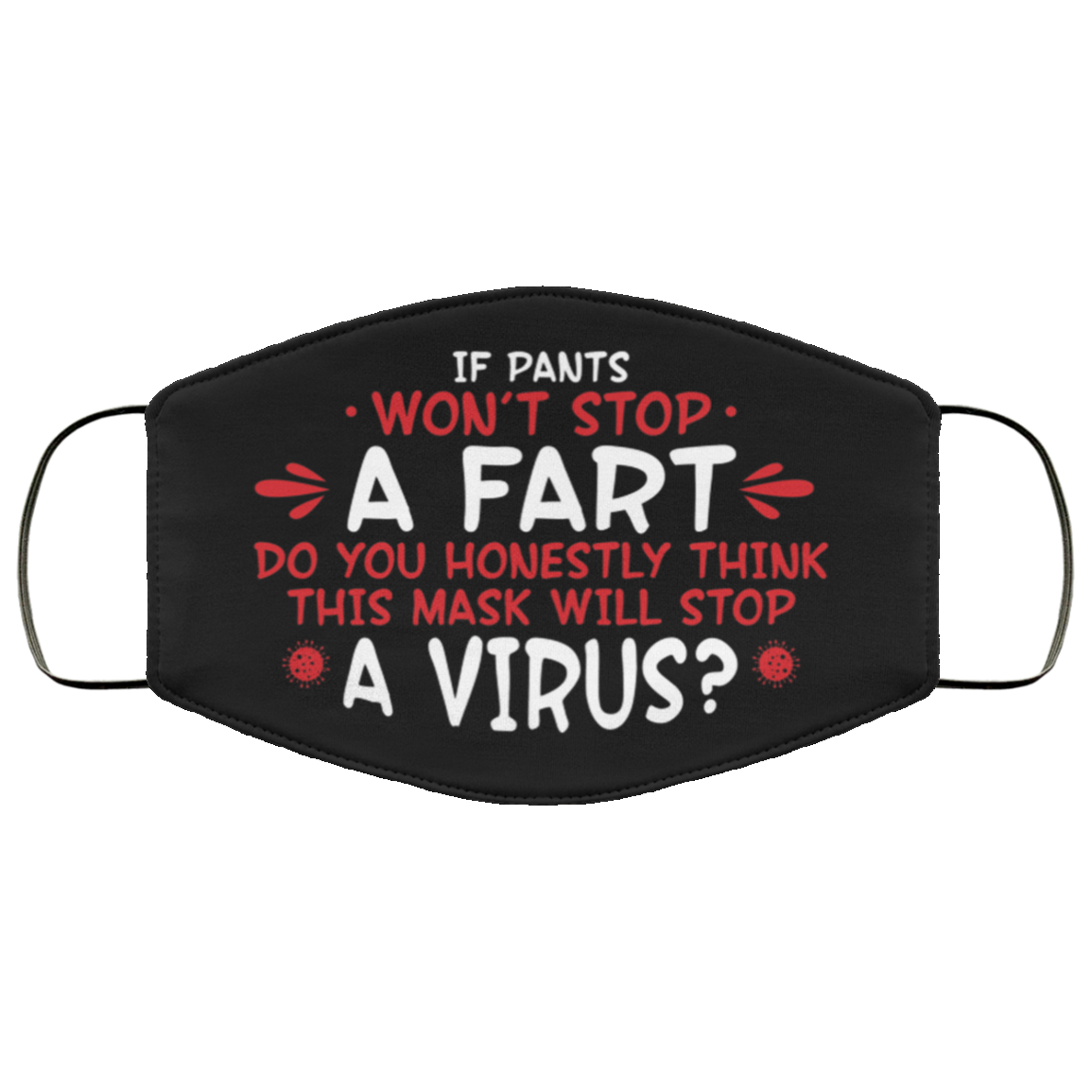 Stop Fart and Virus Funny Face Mask | If Pants Won't Stop a Fart Face ...