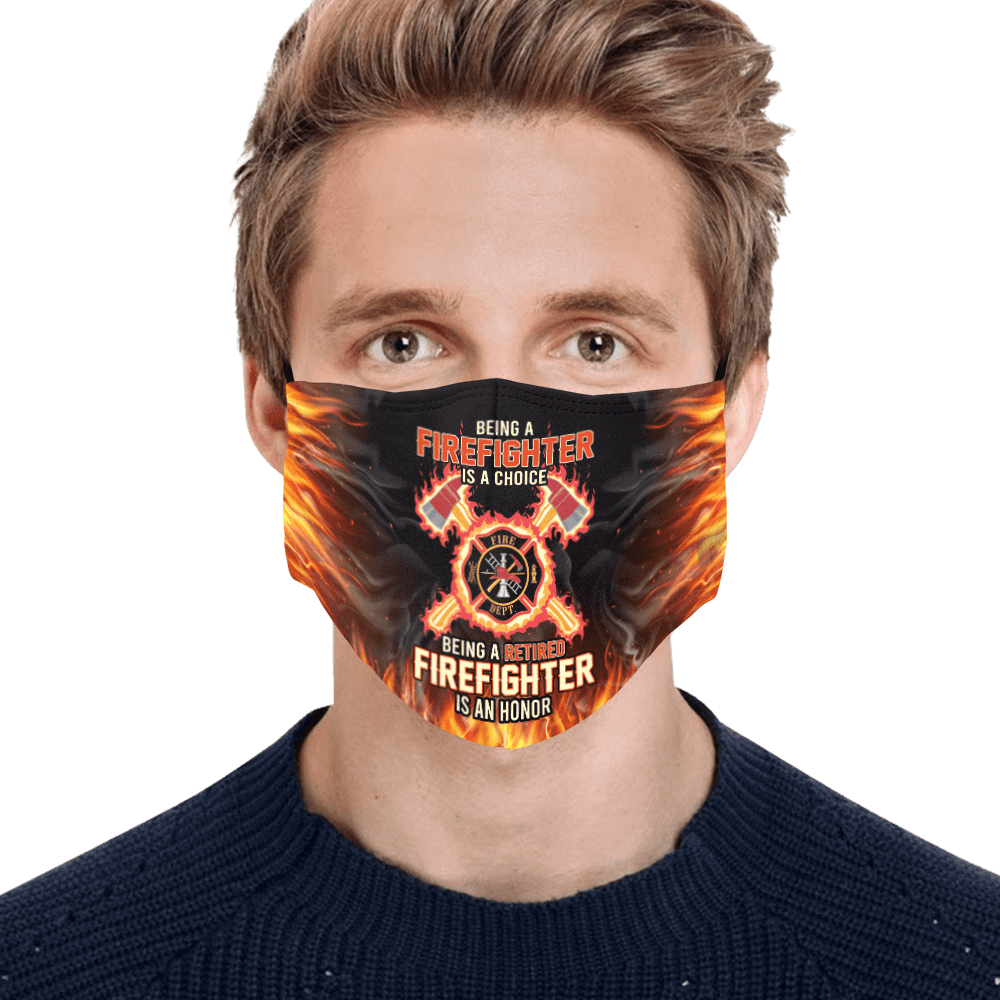 Being a Retired Firefighter Face Mask | Being a Firefighter Is a Choice ...