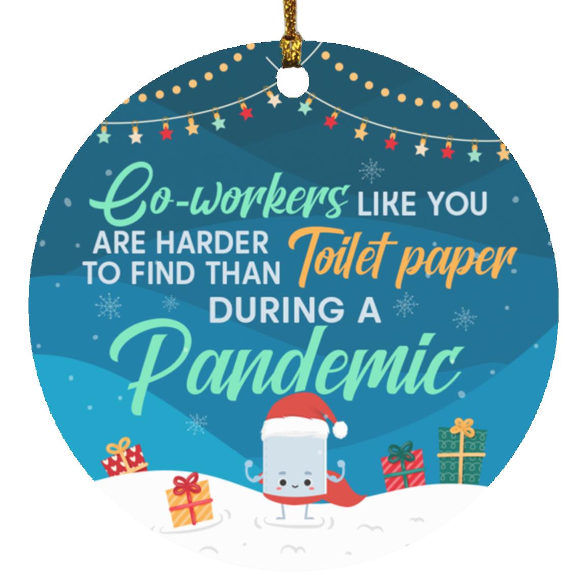 Funny Co-workers Christmas Pandemic Ornament - Co-workers Like You Meme ...
